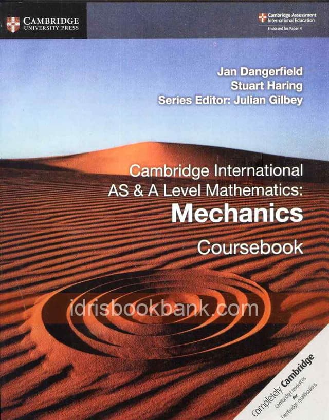 CAMBRIDGE AS A LEVEL MATHEMATICS MECHANICS BOURSEBOOK | Idris Book Bank
